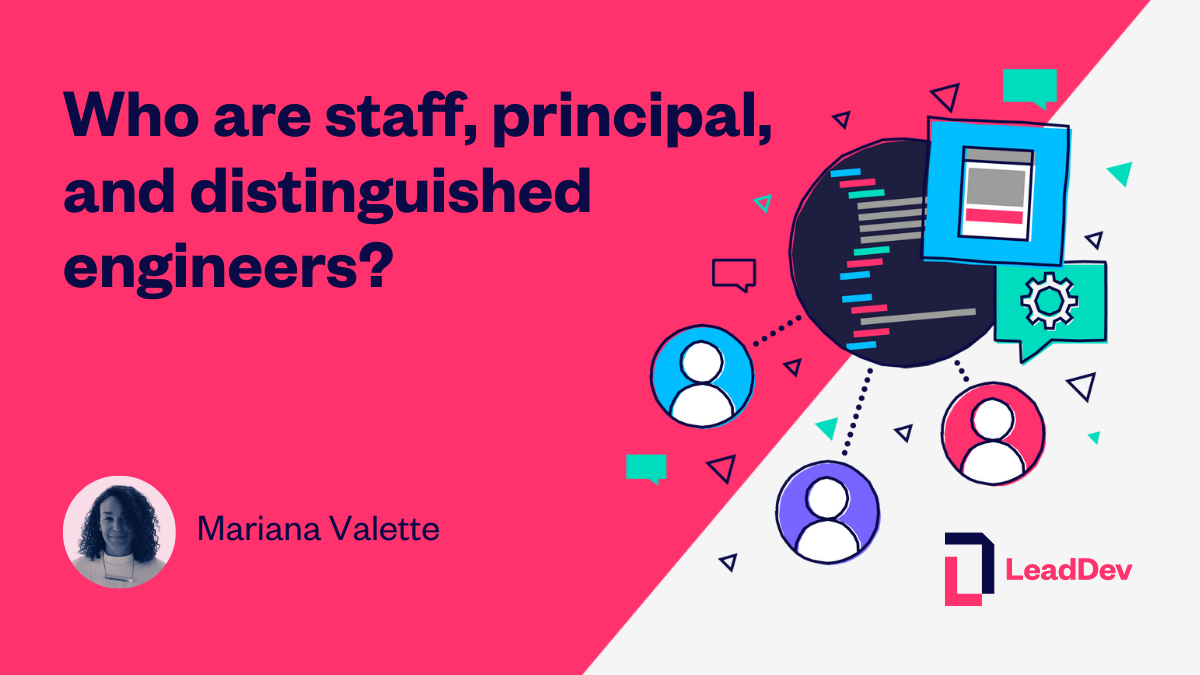Who are staff, principal, and distinguished engineers? - LeadDev