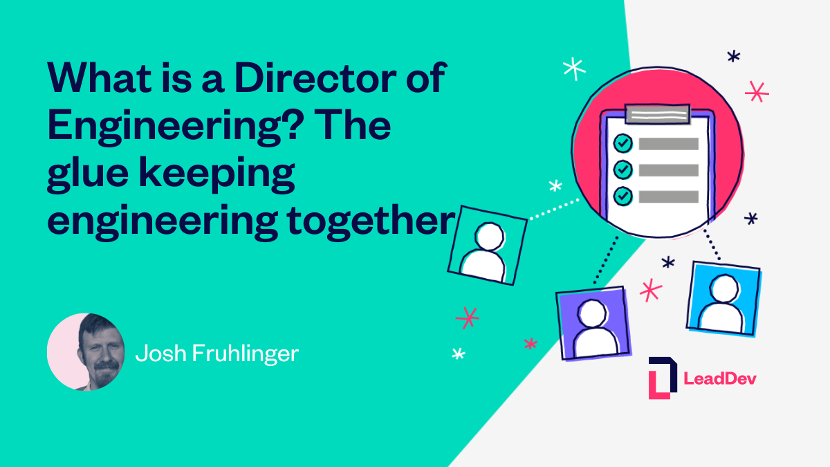 What is a Director of Engineering? The glue keeping engineering ...